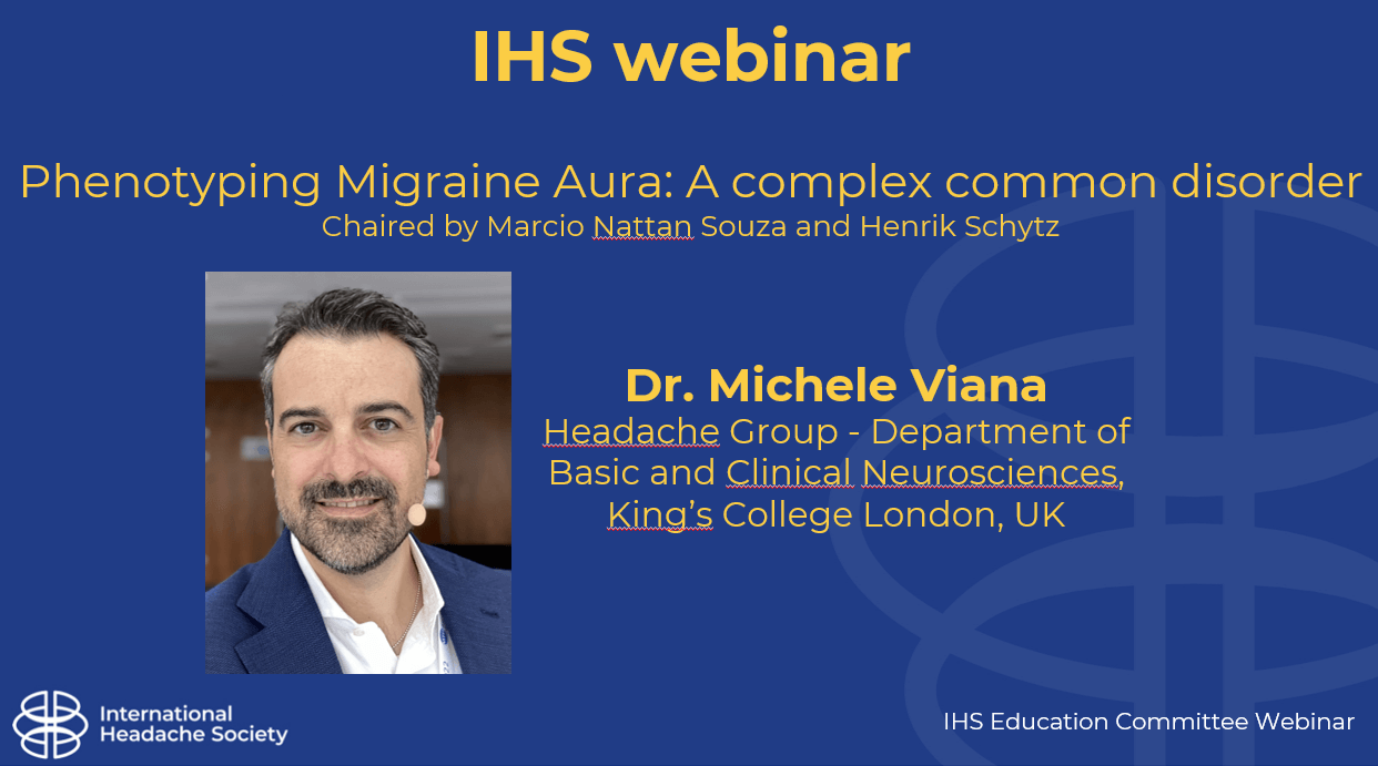 IHS webinar - Phenotyping migraine aura - now available to watch - International Headache Society